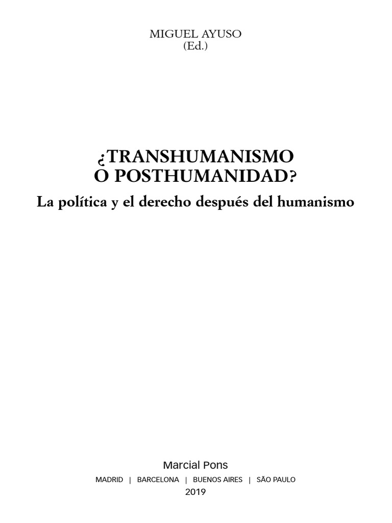 Transhumanismo o Posthumanidad. La Política y El Derecho Después Del Humanismo - Miguel Ayuso ...