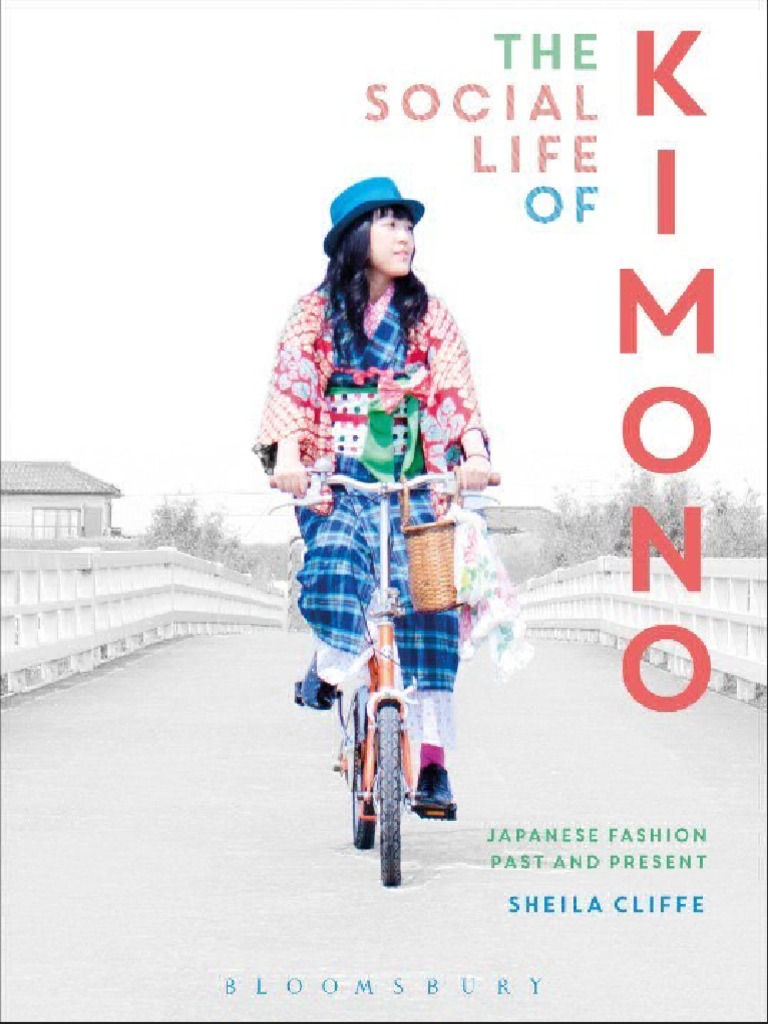 Traduccion Parte 1 The Social Life of Kimono - Japanese Fashion Past ...