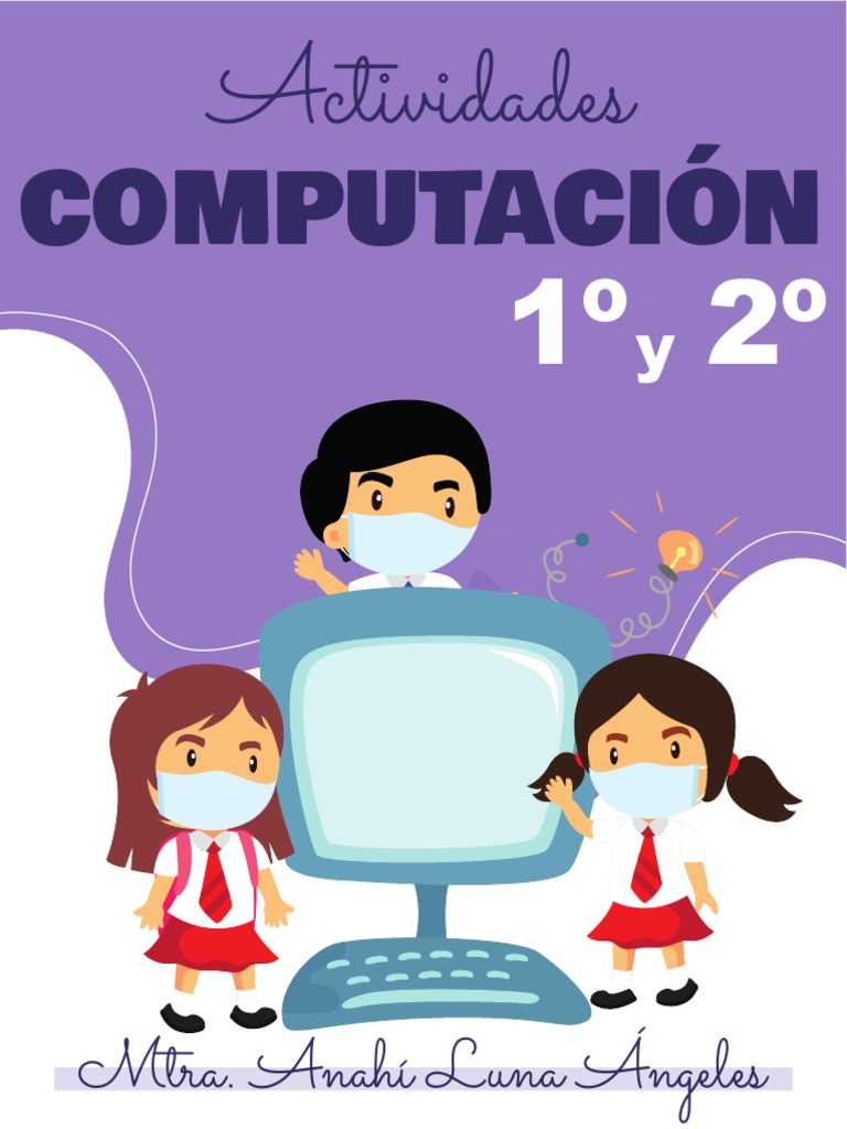 Cuadernillo Computación 1ro y 2do Año | PDF | Hardware de la computadora | Informática