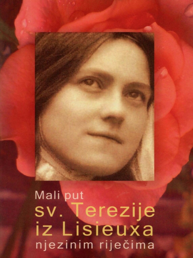 Mali Put Svete Terezije Iz Lisieuxa Njezinim Rijecima | PDF Mali Put Svete Terezije Iz Lisieuxa Njezinim Rijecima | PDF