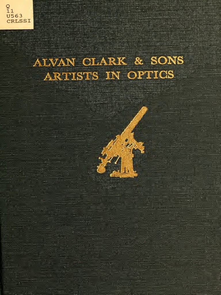 Alvan Clark - Artist in Optics | PDF | Telescope | Astronomy