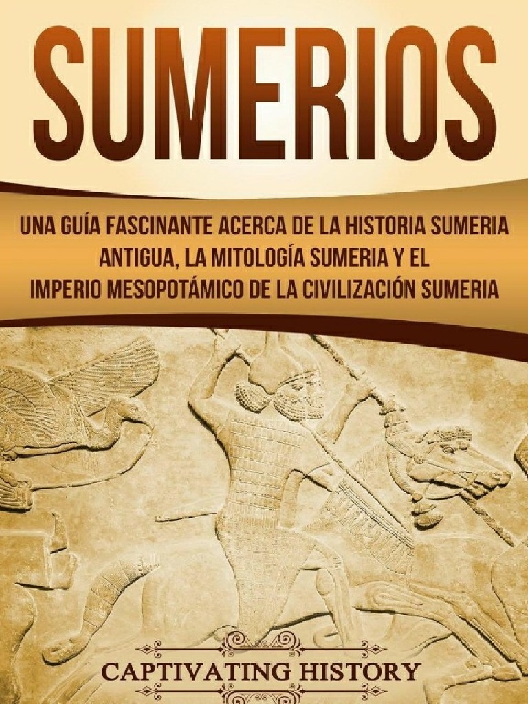 Los Sumerios - Captivating History | PDF