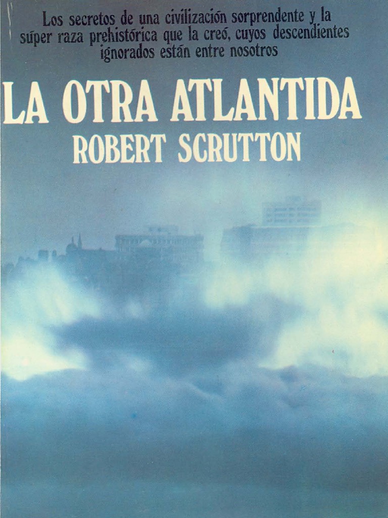 Scrutton Robert - La Otra Atlantida | PDF