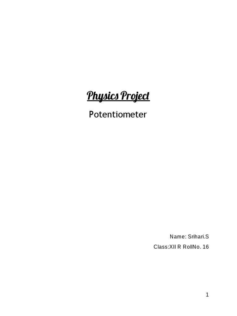 Physics Project Potentiometer | PDF | Voltage | Applied And Interdisciplinary Physics