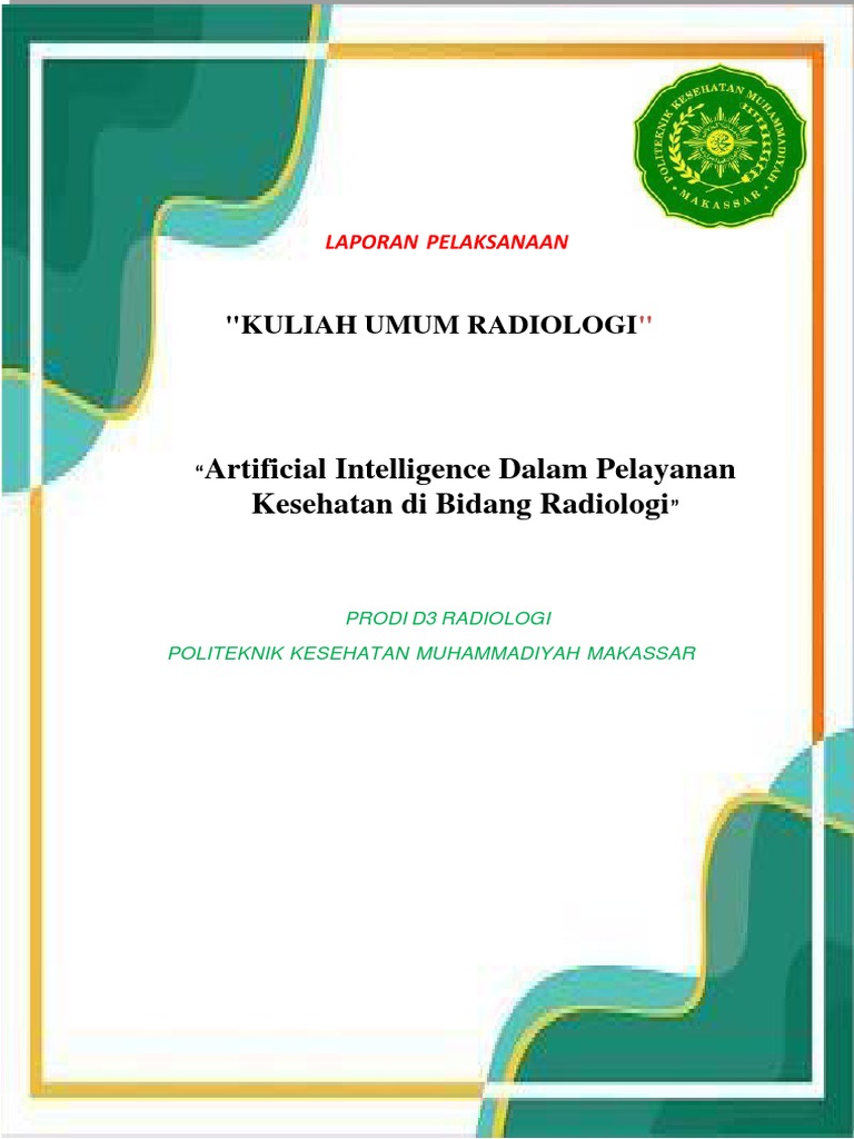Laporan Kuliah Umum Artificial Intelligence Dalam Pelayanan Kesehatan Di Bidang Radiologi | PDF