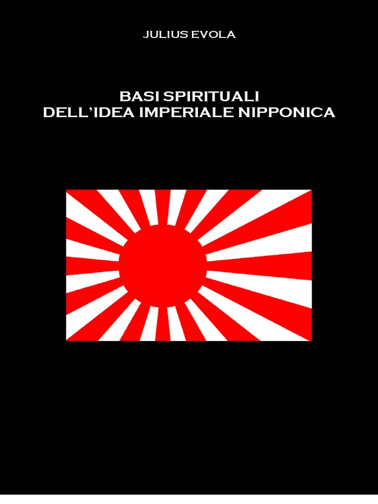 Julius Evola - Basi Spirituali Dell'idea Imperiale Nipponica | PDF