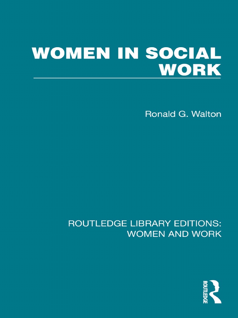 (Routledge Library Editions - Women and Work, 17) Ronald G. Walton ... (Routledge Library Editions - Women and Work, 17) Ronald G. Walton ...