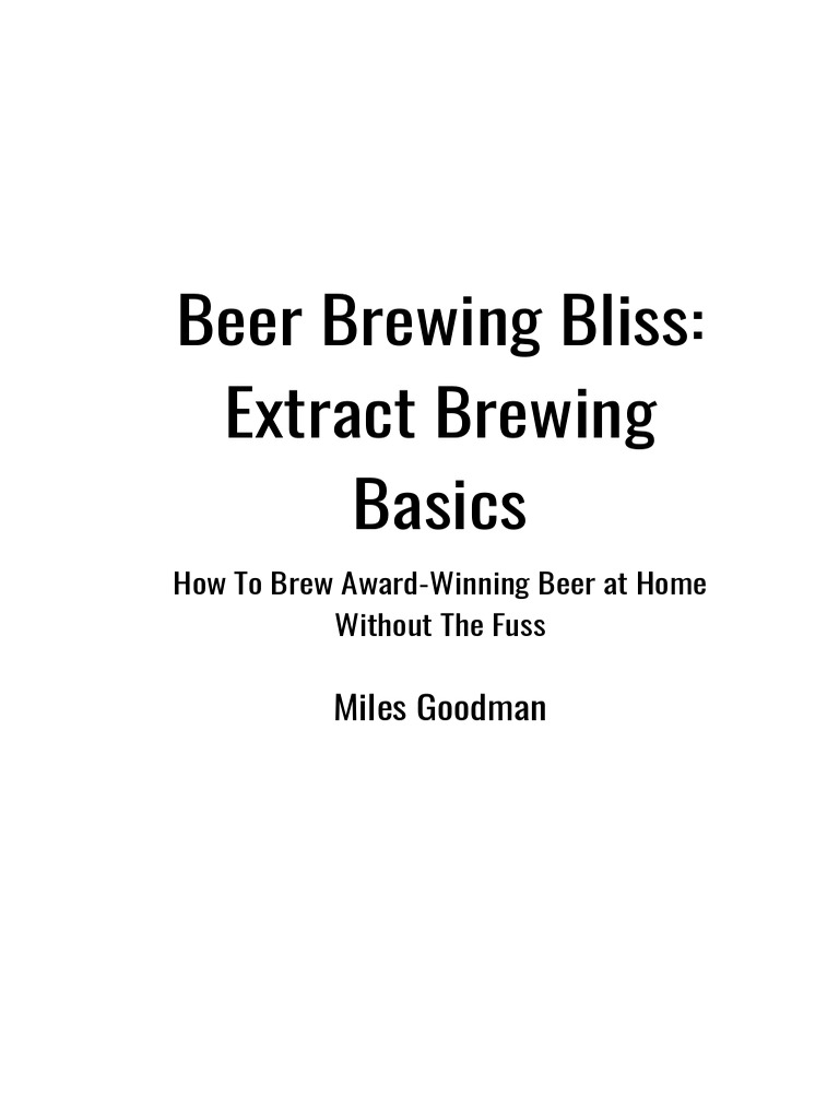 Beer Brewing Bliss Extract Brewing Basics Ebook | PDF | Brewing | Homebrewing