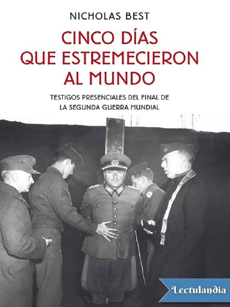 Cinco Dias Que Estremecieron Al Mundo - Nicholas Best | PDF | Adolf ...
