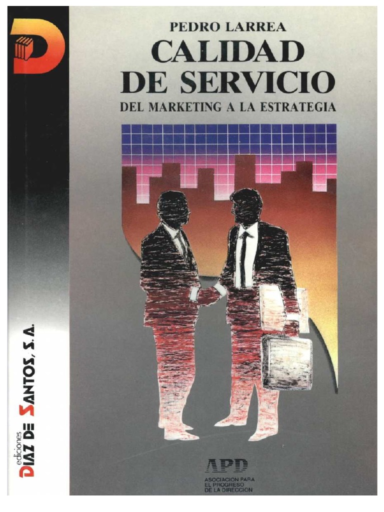 PDF Calidad de Servicio Del Marketing A La Estrategia 1ed Pedro Larrea DD | PDF | Calidad ...