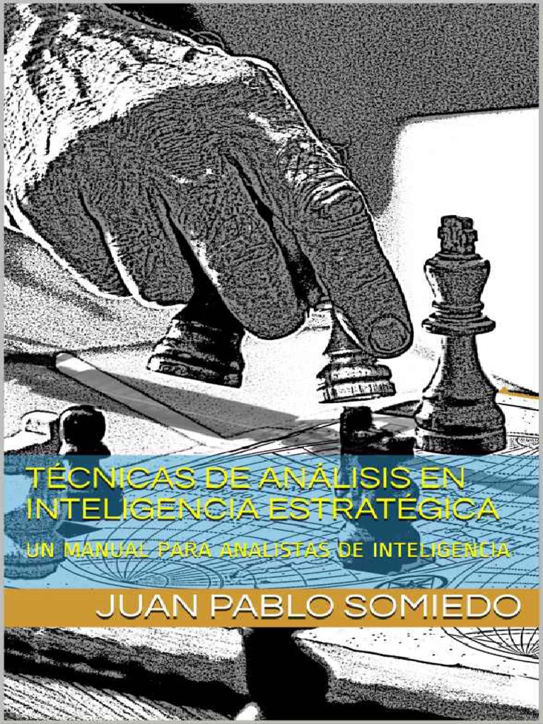 Técnicas de Análisis en Inteligencia Estratégica Un Manual para ...