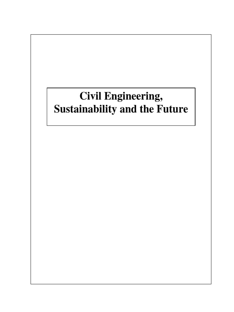 Civil Engineering Sustainability and The Future | PDF | Sustainability | Infrastructure