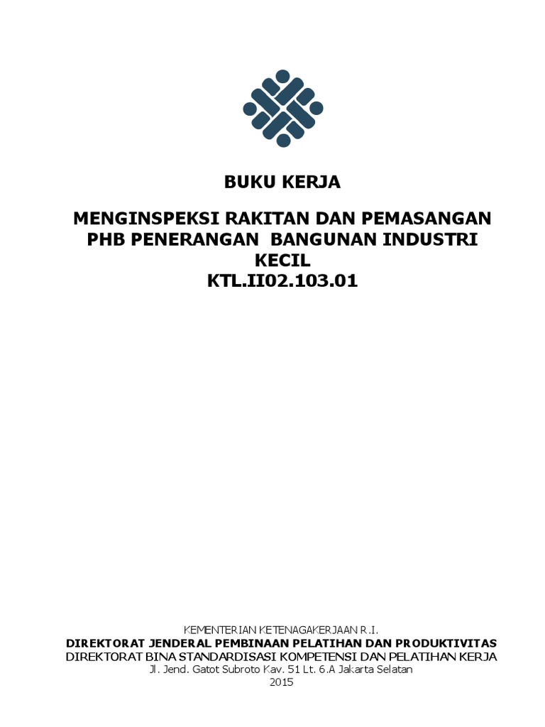 Buku Kerja Menginspeksi Rakitan Dan Pemasangan PHB Penerangan Bangunan Industri Kecil KTL - II02 ...