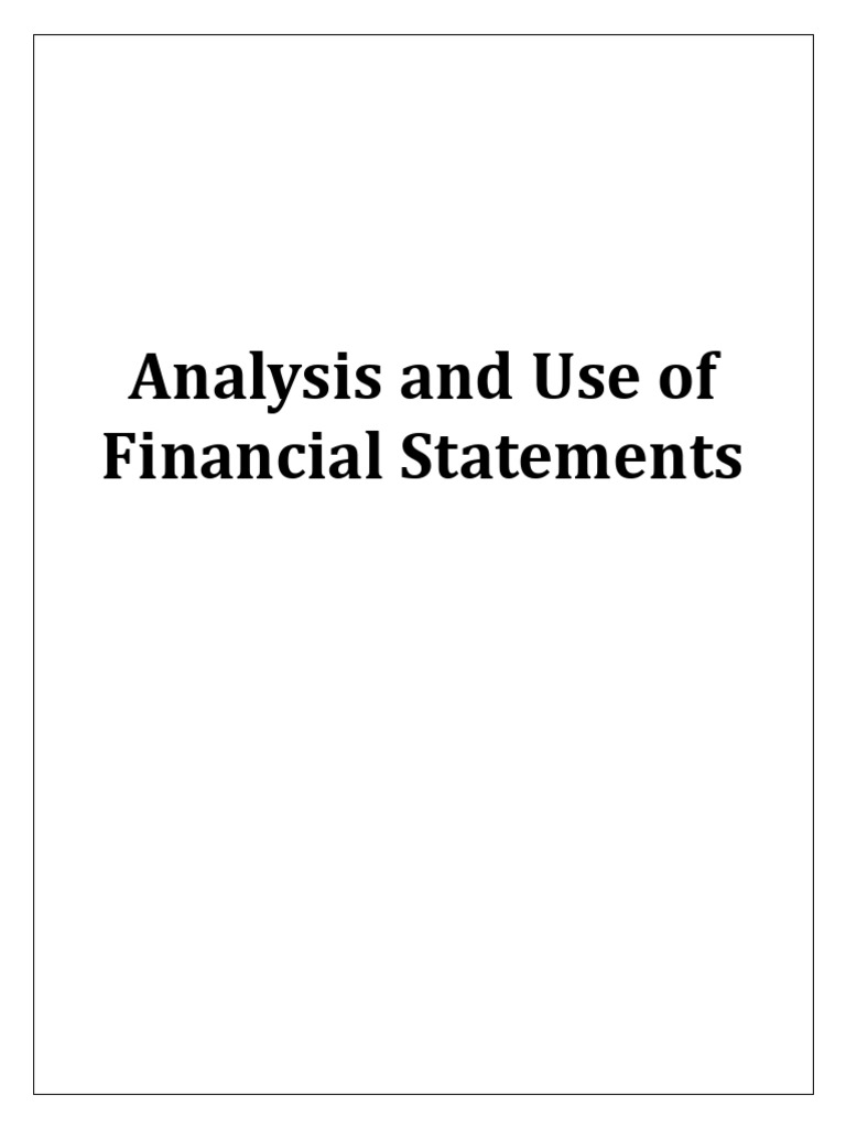 Analysis and Use of Financial Statements | PDF | Generally Accepted ...