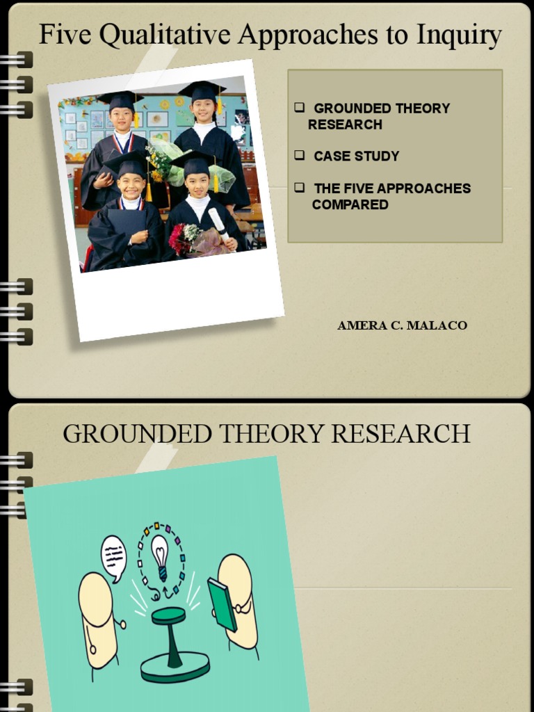 Grounded Theory and Case Study FIVE APPROACHES COMPARED | PDF | Case ...