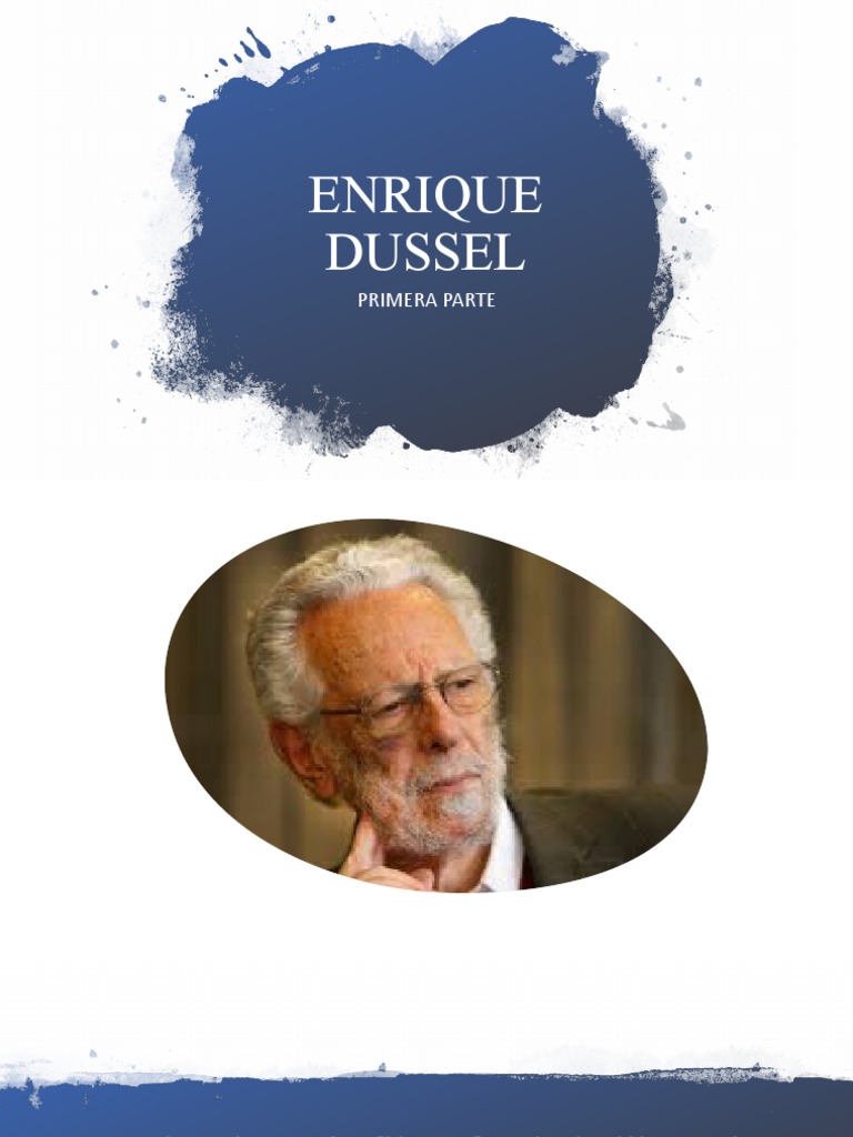 Enrique Dussel. Primera Parte | PDF | Movimientos filosóficos | Teorías ...