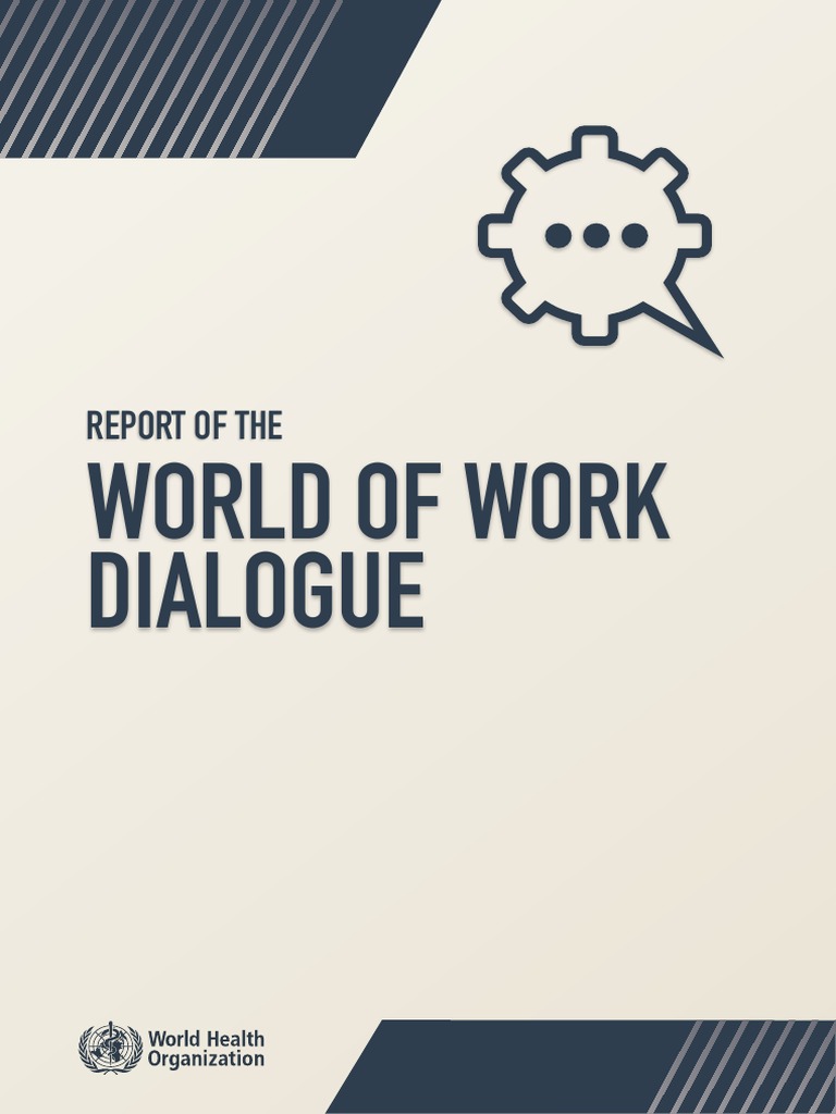 World of Work Dialogue | PDF | World Health Organization | Occupational ...