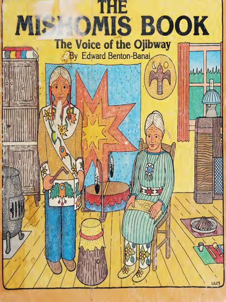 Benton-Banai-The Mishomis Book The Voice of The Ojibway | PDF | Ojibwe ...