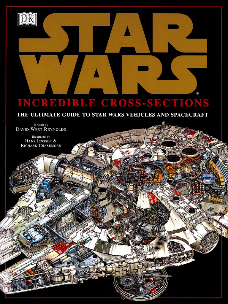 Star Wars Incredible Cross-Sections - The Ultimate Guide To Star Wars ...