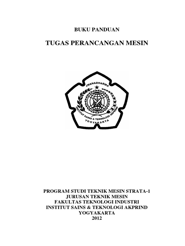 Buku Panduan Tugas Perancangan Mesin S1 IST AKPRIND | PDF