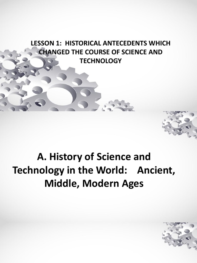 Lesson 1: Historical Antecedents Which Changed The Course of Science ...