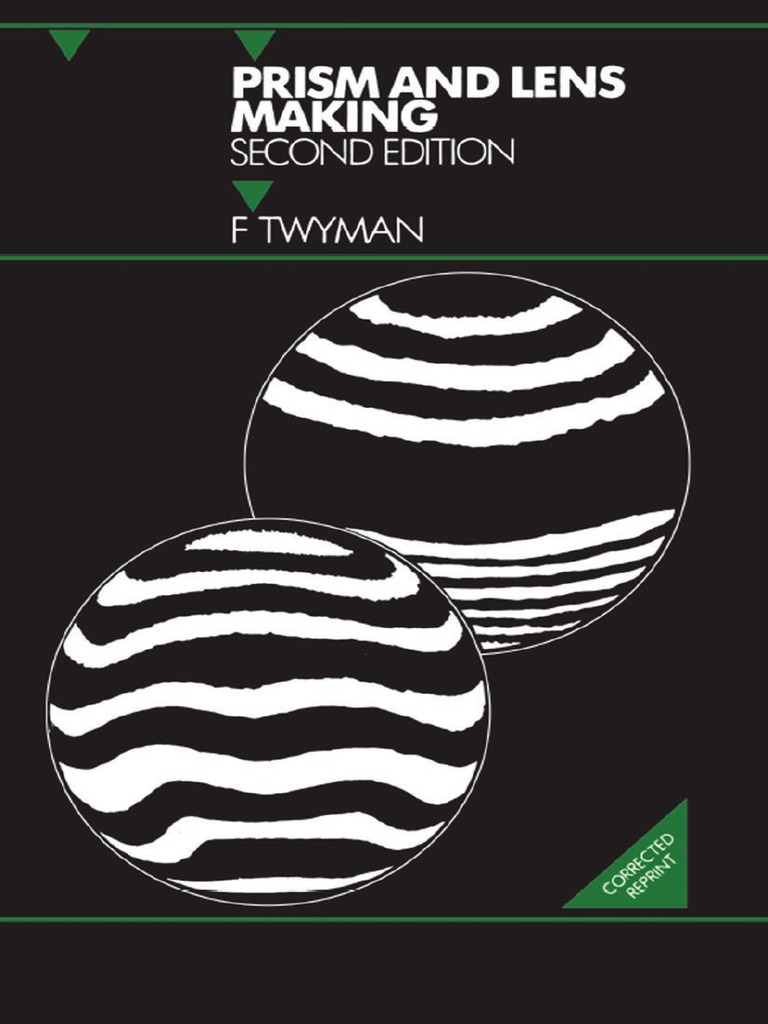 Prism and Lens Making, Second Edition - A Textbook For Optical ...