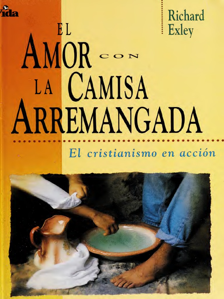 El Amor Con La Camisa Arremangada - Richard Exley | PDF | Amor | eucaristía