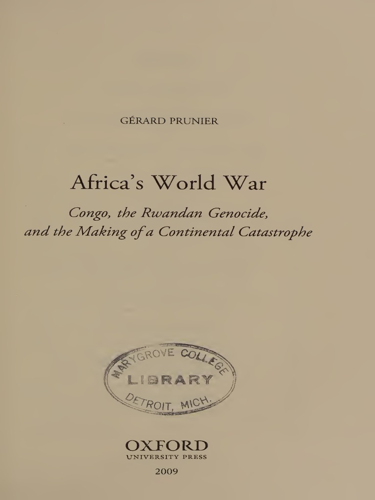 Africa's World War Congo, The Rwandan Genocide, and The Making of A ...
