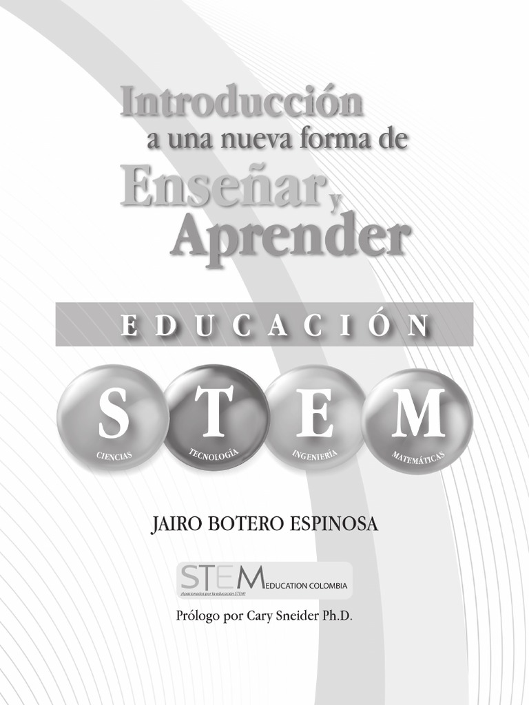 Educación STEM - Introducción A Una Nueva Forma de Enseñar y Aprender ...