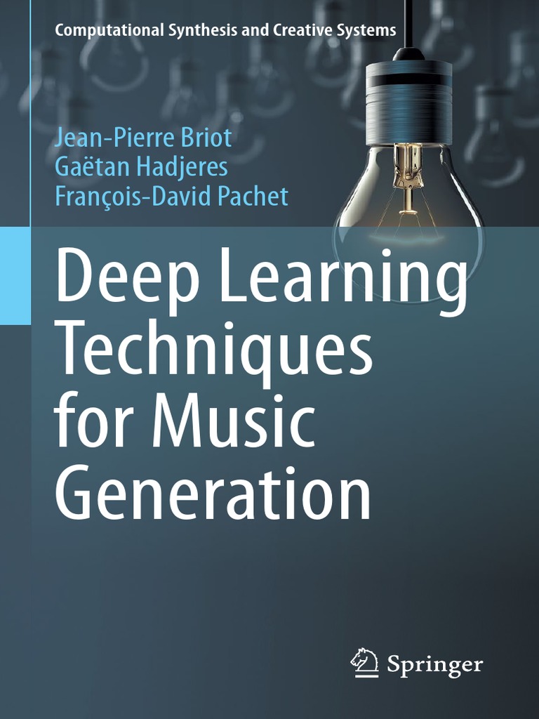 Briot Et Al (2020) - Deep Learning Techniques For Music Generation ... Briot Et Al (2020) - Deep Learning Techniques For Music Generation ...