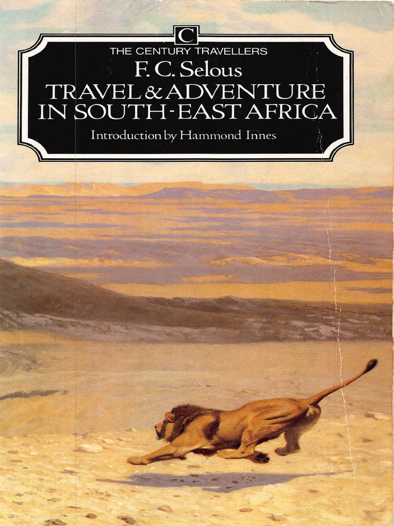 Frederick C. Selous, Travel and Adventure | PDF | Lion
