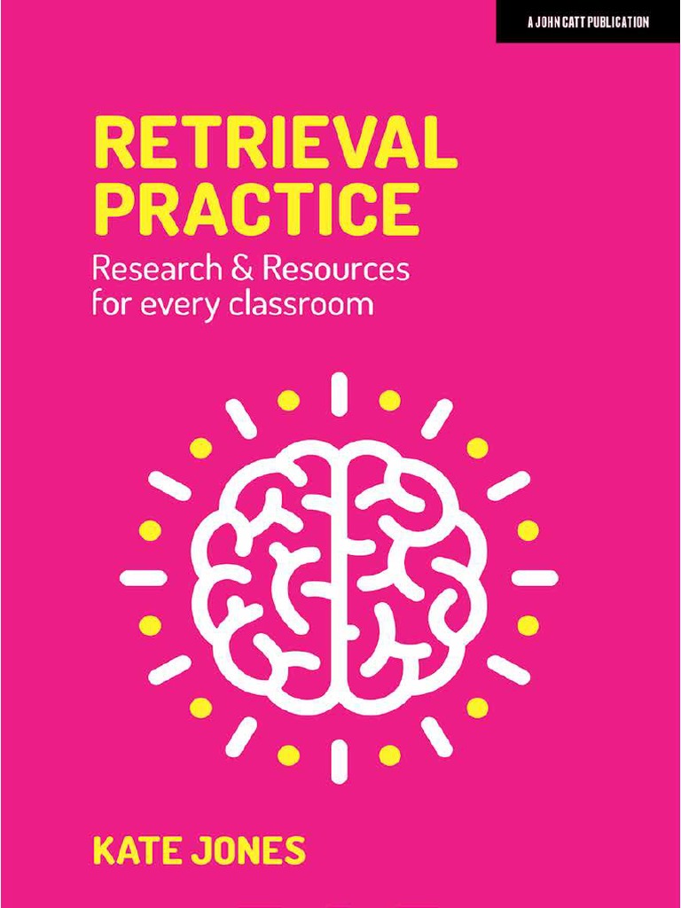 Kate Jones - Retrieval Practice - Resources and Research For Every ...