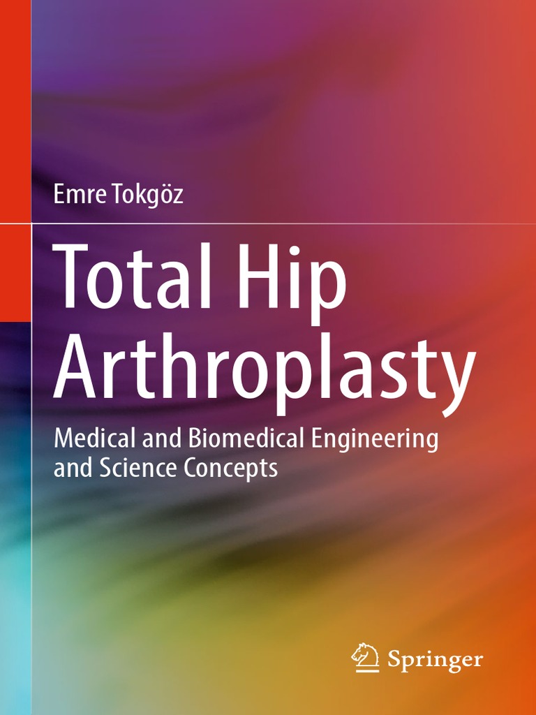 Total Hip Arthroplasty - Medical and Biomedical Engineering and Science ...
