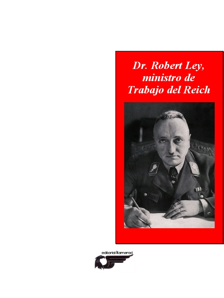 DR Robert Ley Ministro de Trabajo Del Reich | PDF | Alemania nazi ...