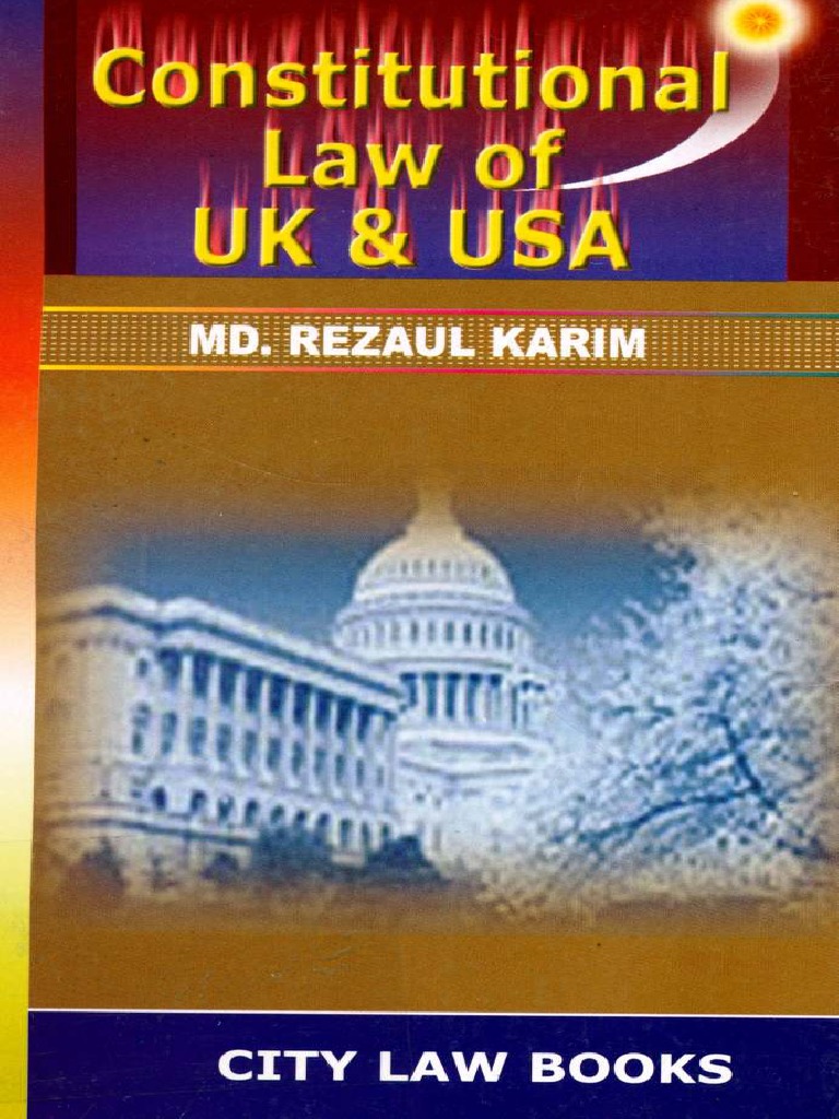 Constitutional Law of UK and USA by Md. Rezaul Karim-Full Book | PDF