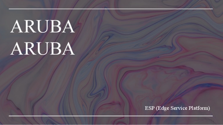 Aruba ESP Presentation | PDF