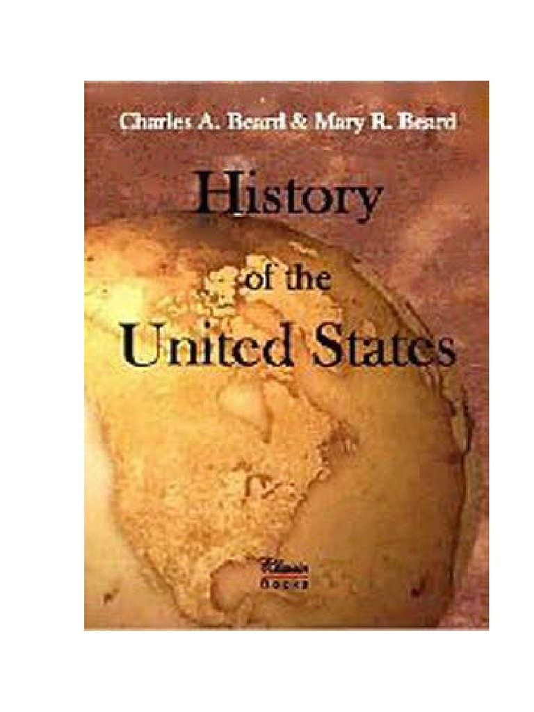 Charles Austin Beard, Mary Ritter Beard - History of The United States ...