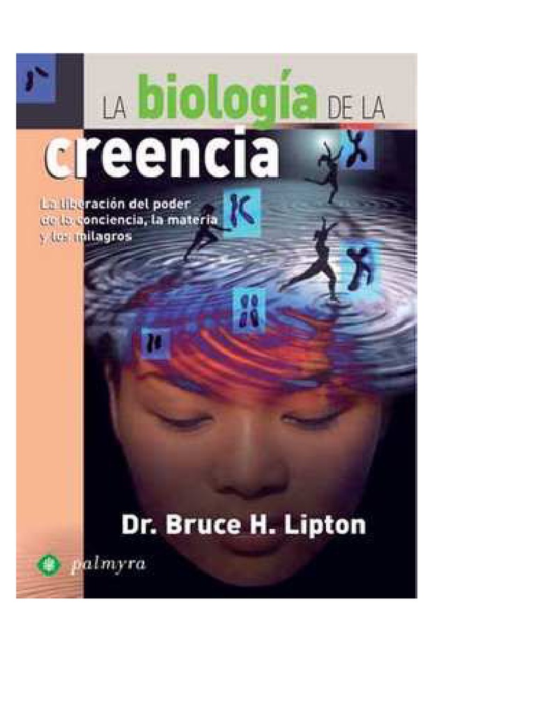 La Biologia de La Creencia - Dr. Bruce H. Lipton | PDF