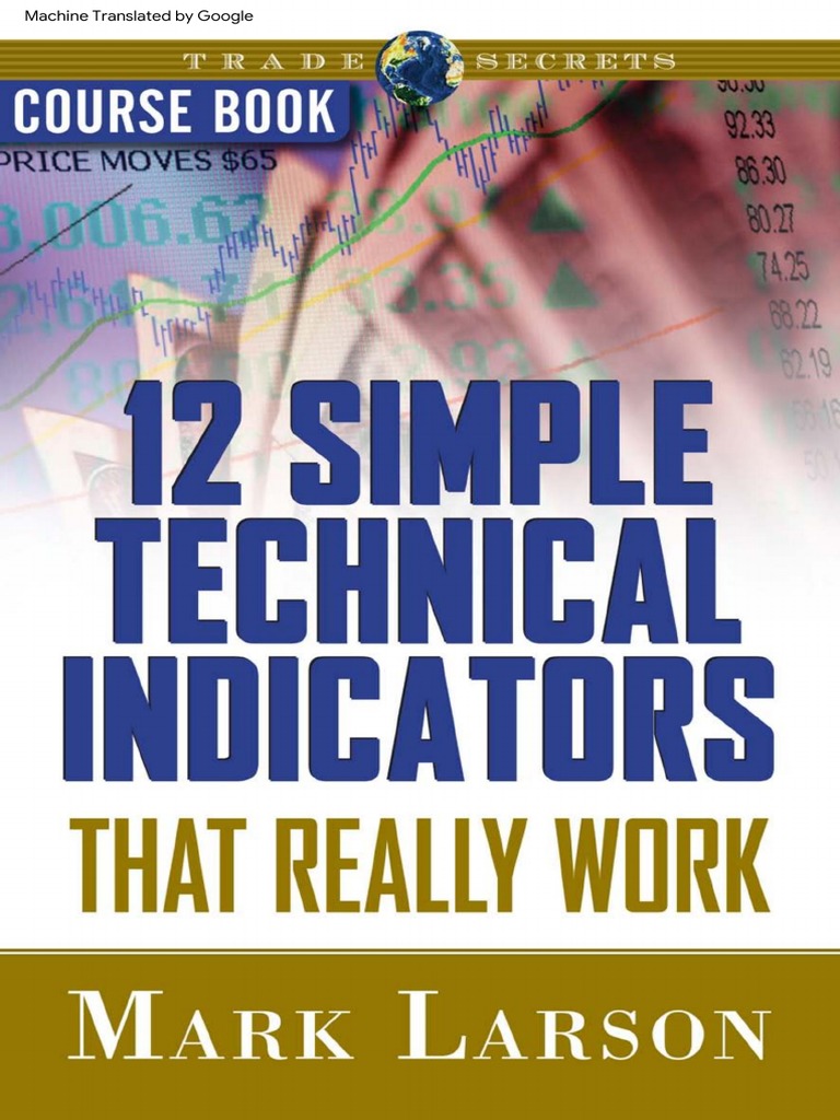 12 Simple Technical Indicators That Really Work Course Book With DVD (Trade Secrets (Marketplace ...
