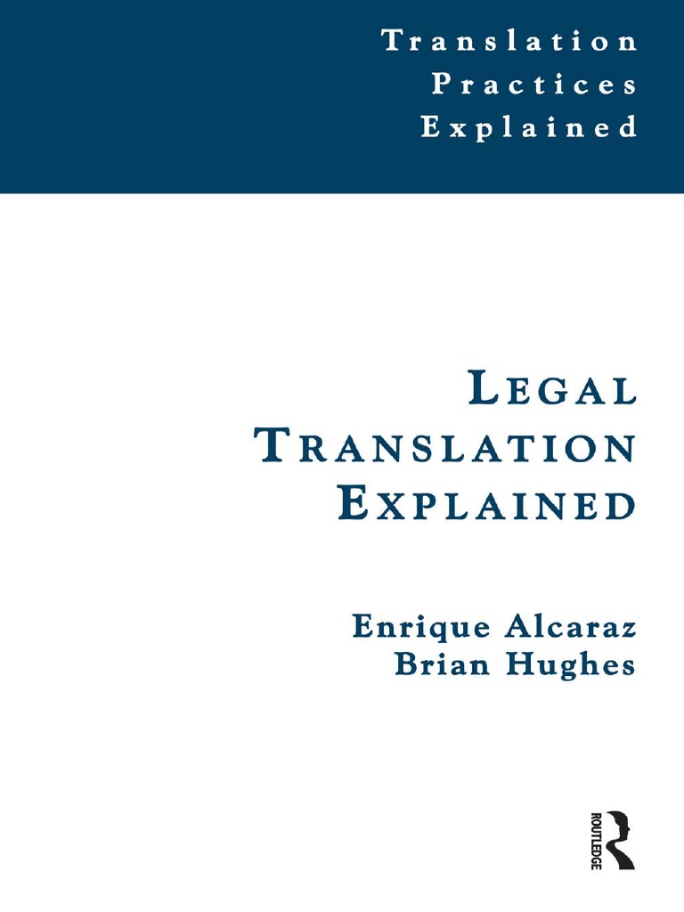 02 - Legal Translation Explained (2014) | PDF | Translations | English ... 02 - Legal Translation Explained (2014) | PDF | Translations | English ...