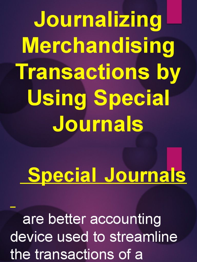 Journalizing Merchandising Transactions Using Special Journals | PDF ...