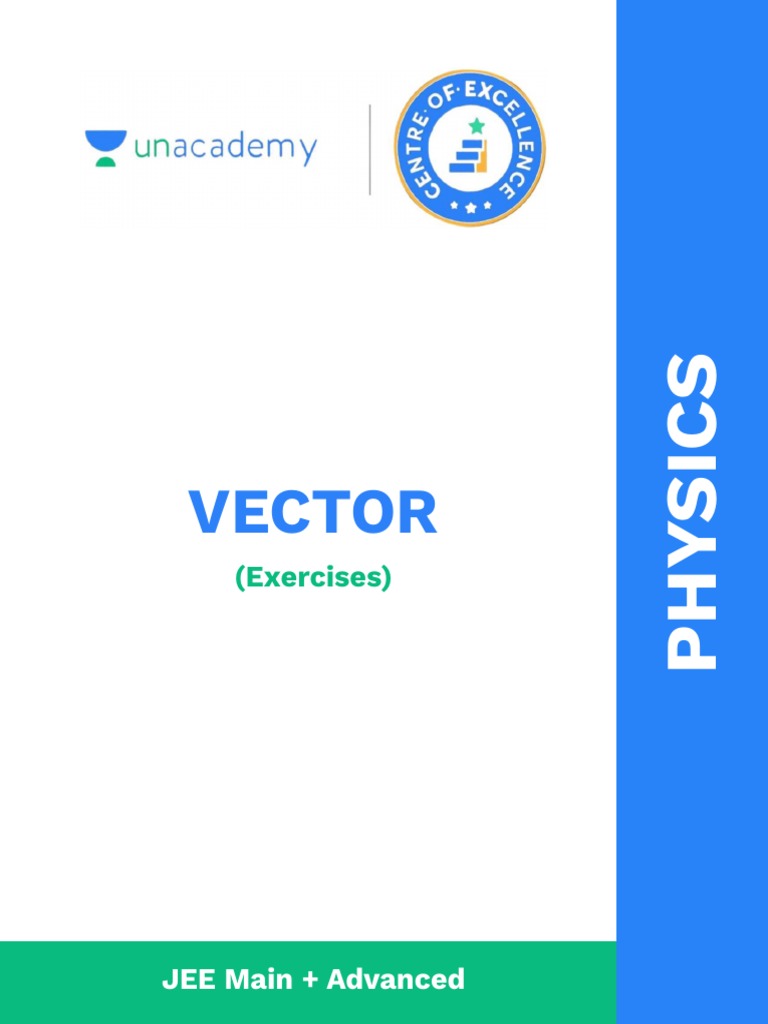 Vector Physics JEE Exercises | PDF | Euclidean Vector | Rotation Around A Fixed Axis