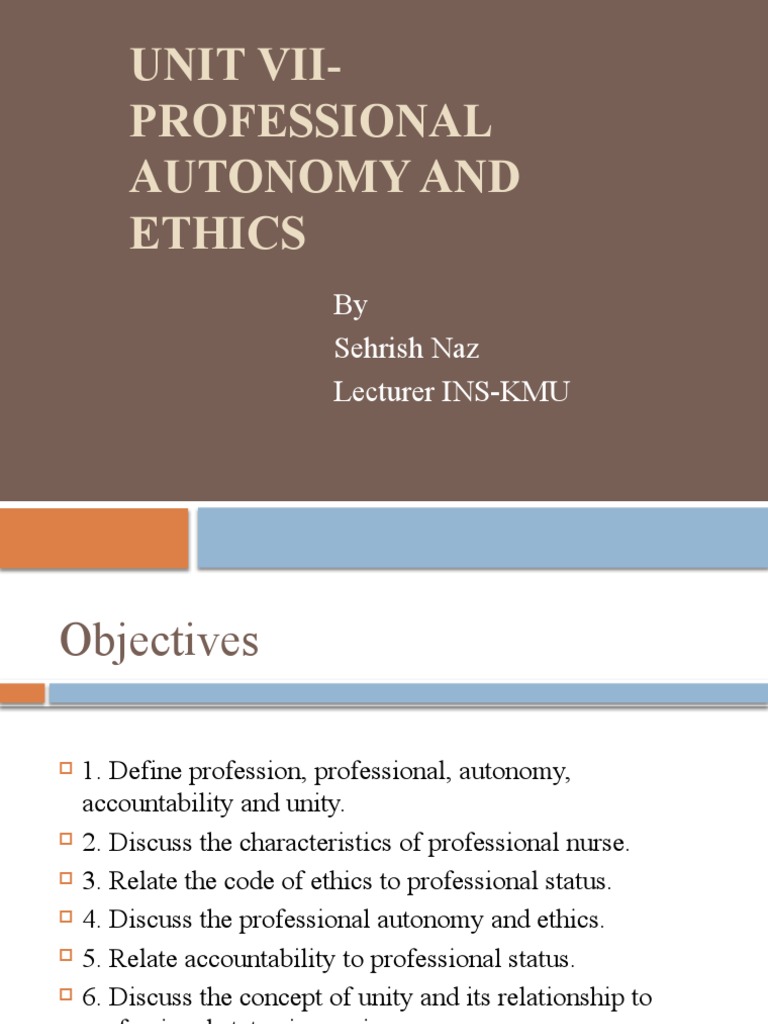 session 7 Professional Autonomy and Ethics | PDF | Autonomy | Nursing