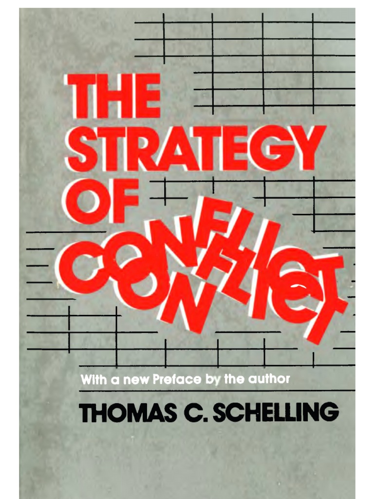 Game Theory - Thomas Schelling Strategy of Conflict - Harvard 1980 | PDF