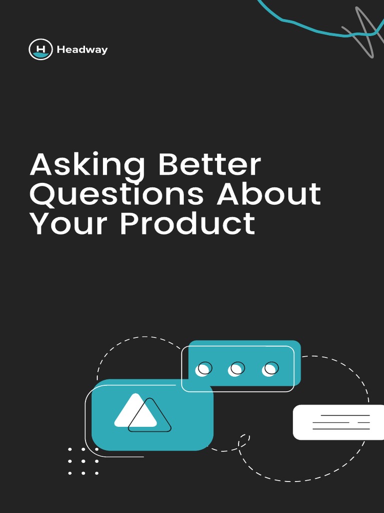 Asking Better Questions About Your Product | PDF