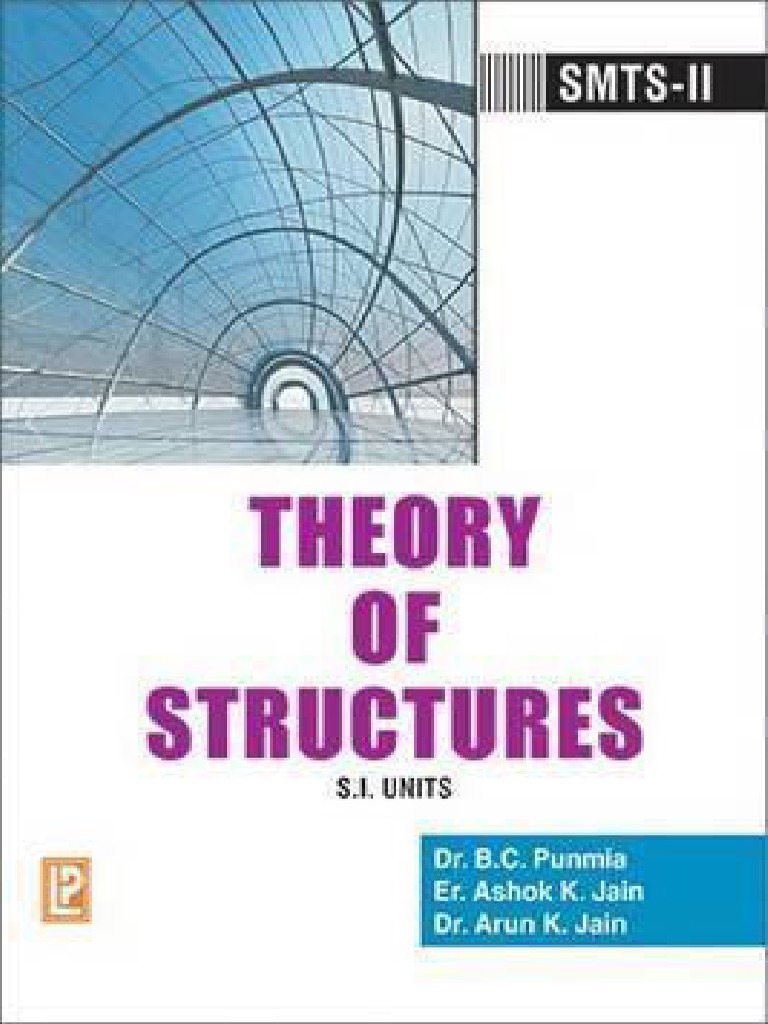 Theory of Structures SMTS 2 S.I Units by B C Punmia, Ashok Kumar Jain ...