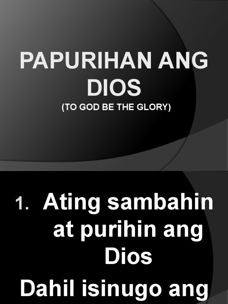 To God Be The Glory (Papurihan Ang Dios) | PDF