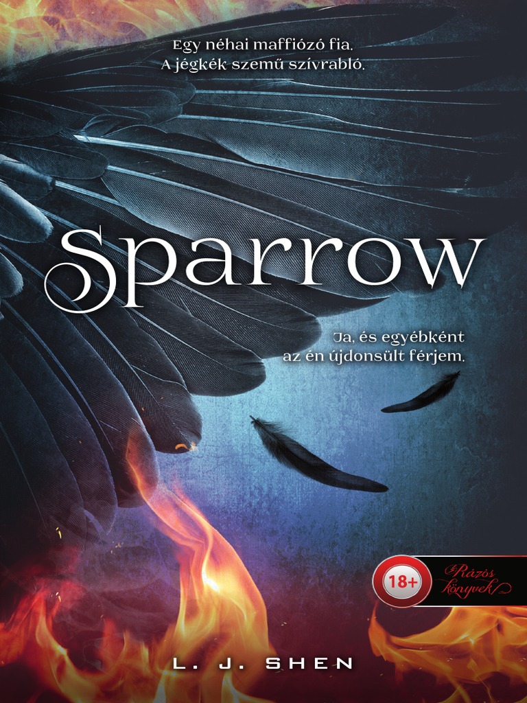 Sparrow. L. J. Shen. Troy Brennan. Sparrow Raynes. Kemény, de Élvezni ...
