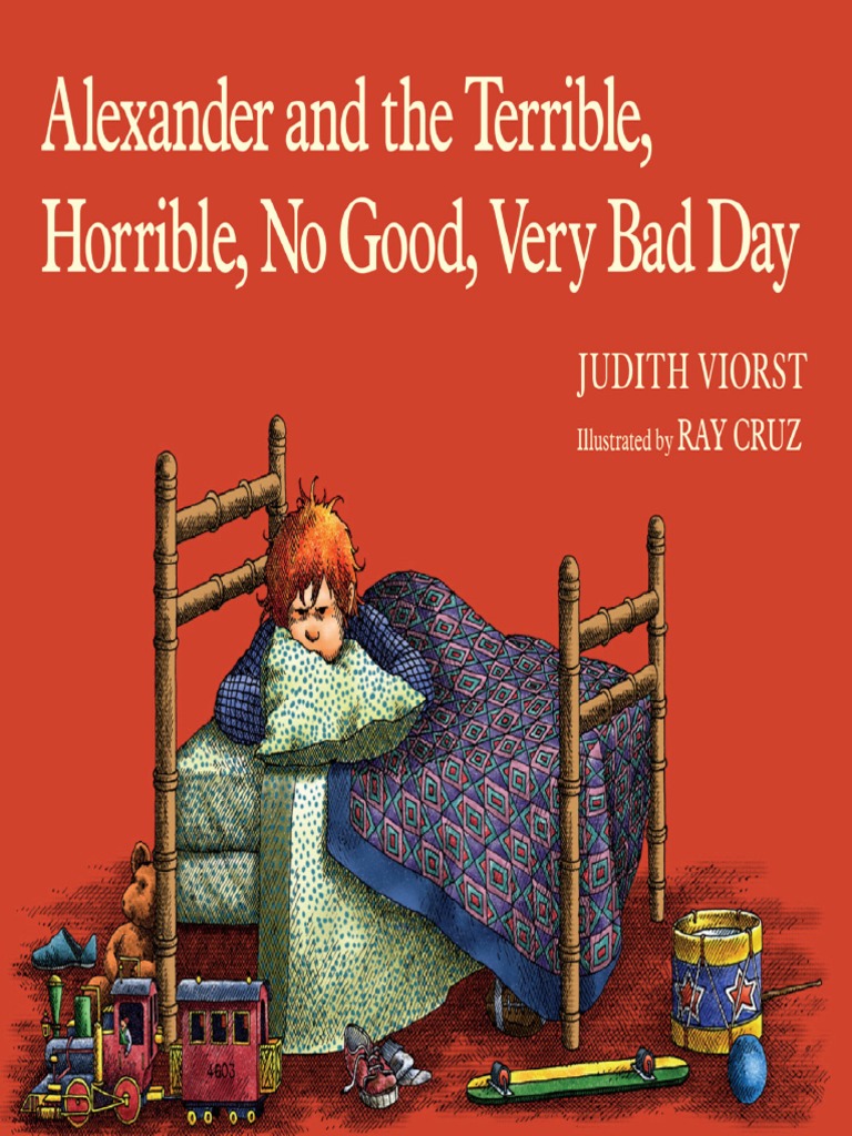Alexander and The Terrible Horrible No Good Very Bad Day - Judith ...
