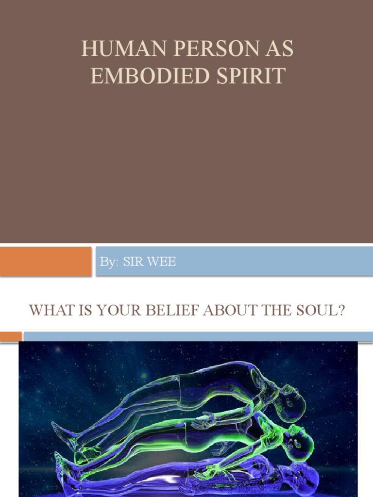 Embodied Spirit: Body-Soul Unity | PDF | Soul | Reason